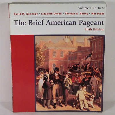 The Brief American Pageant Vol. I to 1877 6th Ed. (2004, Paperback) Buy ...