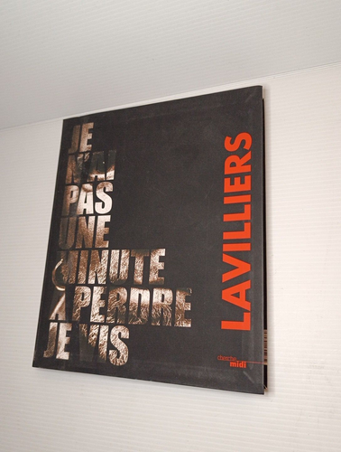 LIVRE Je N'ai Pas Une Minute À Perdre, Je Vis - bernard. lavilliers ...