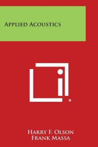 Applied Acoustics by Frank Massa and Harry F. Olson (2013, Trade ...