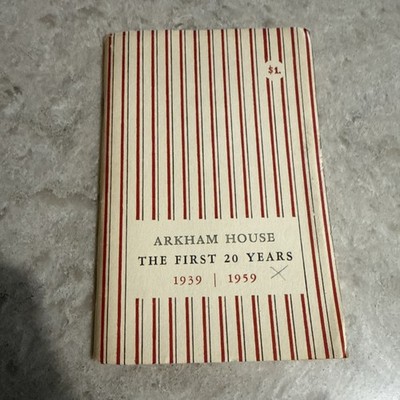 Signed ARKHAM HOUSE THE FIRST 20 YEARS August Derleth Arkham House 1959 ...