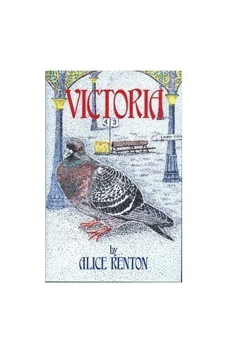 Victoria: Biography of a Pigeon by Renton, Alice Hardback Book The Fast ...