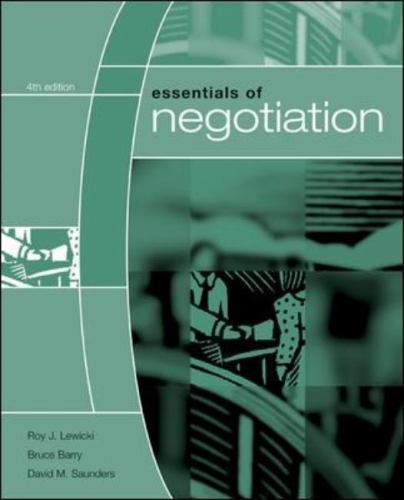 Essentials of Negotiation by David M. Saunders, Bruce Barry and Roy J. Lewicki (2006, Perfect ...