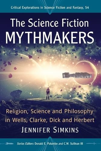 Jennifer Simkins The Science Fiction Mythmakers (Poche) 9781476668093 ...