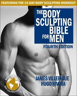 Body Sculpting Bible for Men, Fourth Edition : The Ultimate Men's ...