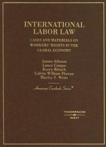 American Casebook Ser.: International Labor Law : Cases and Materials ...