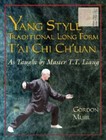 Yang Style Traditional Long Form Tai Chi Chuan: As Taught by TT Liang ...