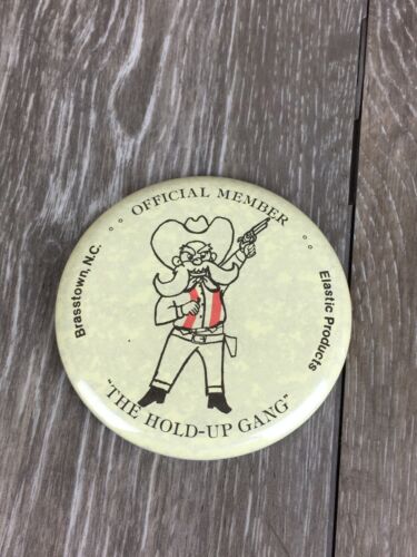 The Hold Up Gang Brasstown North Carolina 3.5” Pinback Button Souvenir ...