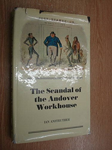The Scandal of the Andover Workhouse by Ian Anstruther (1973, Book ...