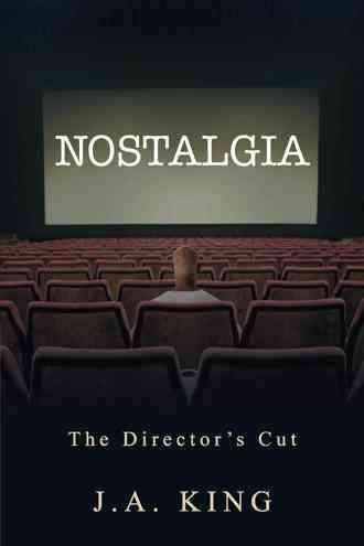 Nostalgia : The Director's Cut, Paperback by King, J. A., Like New Used ...