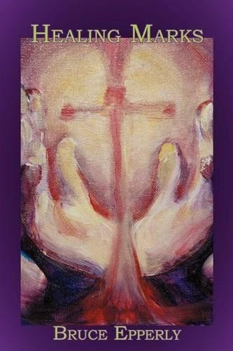 Bruce G Epperly Healing Marks (Taschenbuch) (US IMPORT) 9781938434136 ...