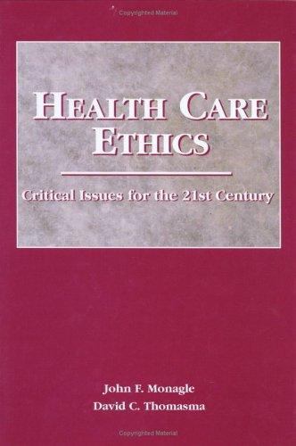 Health Care Ethics : Critical Issues for the 21st Century by John F ...