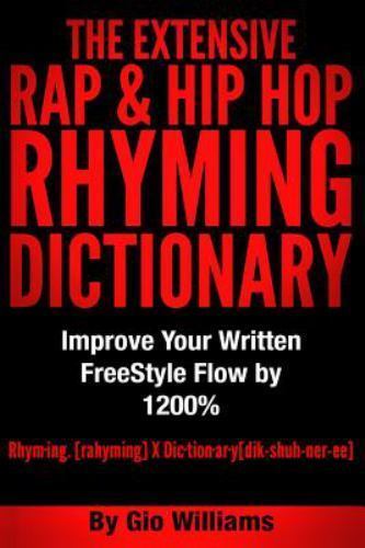 Extensive Hip Hop Rhyming Dictionary : Hip Hop Rhyming Dictionary: the ...