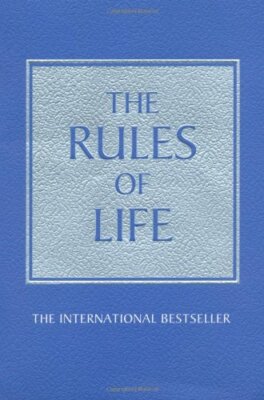 The Rules of Life: A personal code for living a better, h... by Templar ...