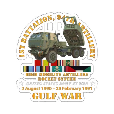 Kiss-Cut Stickers - Army - Gulf War Vet w 1st Bn 94th Artillery | eBay