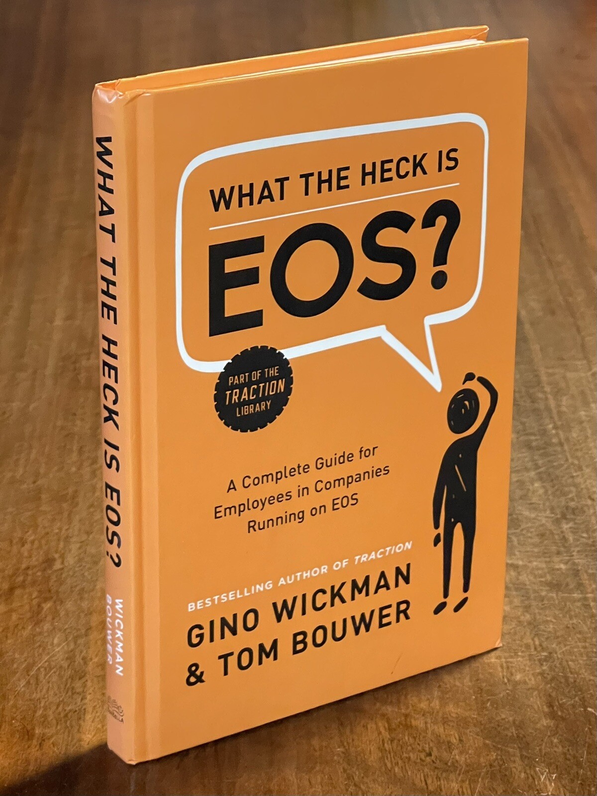 What the Heck Is EOS? : A Complete Guide By GINO WICKMAN & TOM BOUWER ...