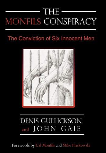 The Monfils Conspiracy: The Conviction of Six Innocent Men, Gullickson ...