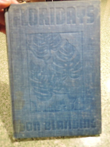 1946 Floridays By Don Blanding Hardcover Book Signed In 1947 By Author ...