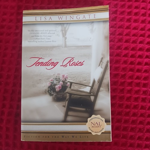 Tending Roses by Lisa Wingate (2003, Uk- a Format Paperback) for sale ...