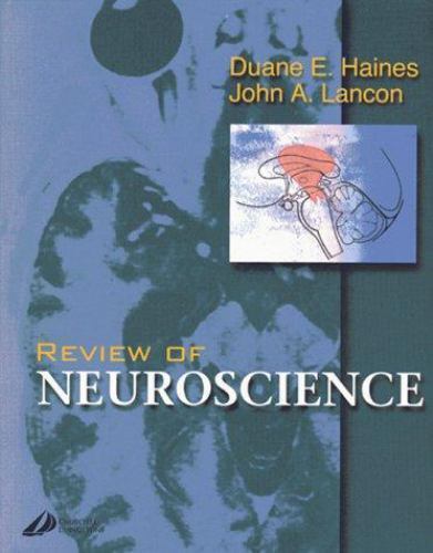 Review of Neuroscience by John A. Lancon and Duane E. Haines (2002 ...