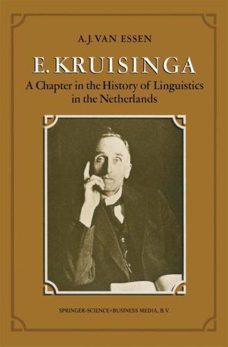 E. Kruisinga : A Chapter in the History of Linguistics in the ...
