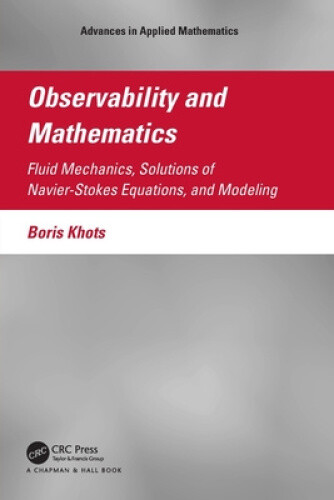 Observability and Mathematics: Fluid Mechanics, Solutions of Navier ...