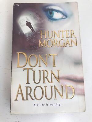 Don't Turn Around by Hunter Morgan (2008, Paperback) 9780821779477| eBay