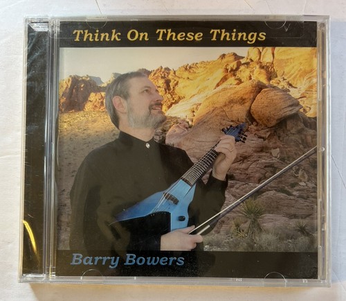 Think on These Things by Barry Bowers (CD, 2005)-Brand New in Original ...