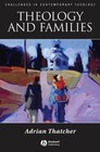 Theology and Families - Thatcher, Adrian - paperback - Good ...