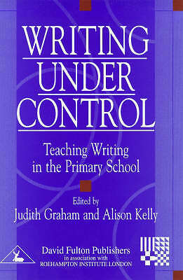 Writing Under Control: Teaching Writing in the Primary School ...