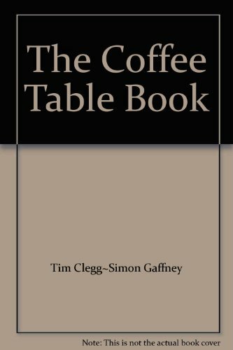The Coffee Table Book By Tim Clegg~Simon Gaffney | eBay