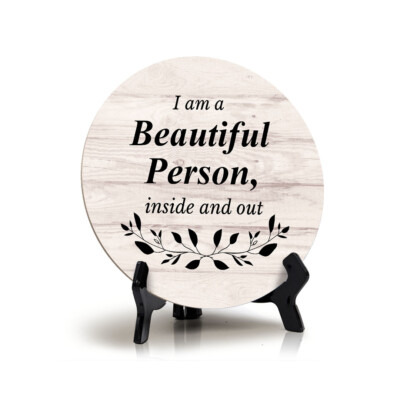 I Am A Beautiful Person, Inside And Out Wood Color Circle Table Sign (5 ...