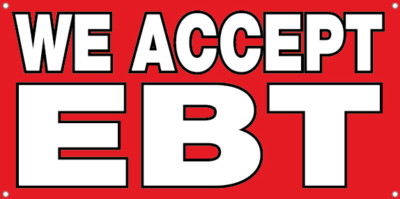 18x48 Inch WE ACCEPT EBT Vinyl Banner Sign With Grommets - rb | eBay