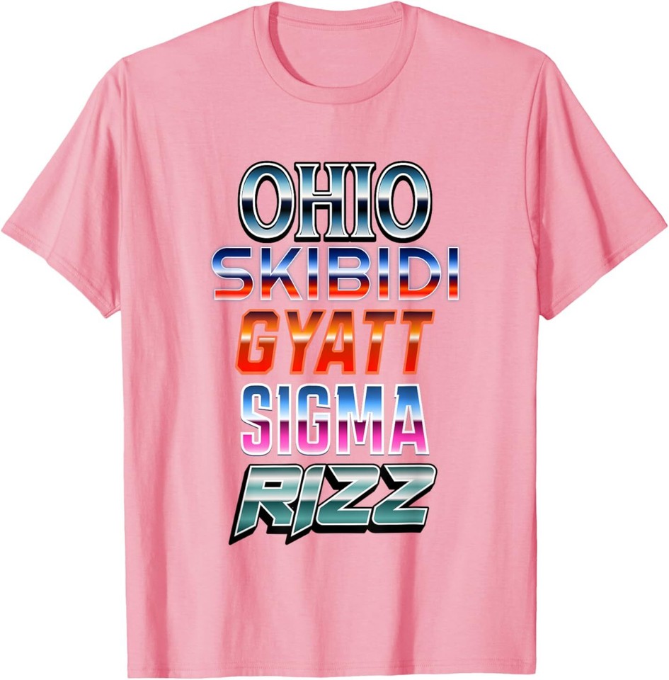 Ohio Skibidi Gyatt Sigma Rizz T-Shirt | eBay