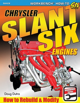 SLANT SIX CHRYSLER DODGE PLYMOUTH ENGINES MANUAL 225 HOW TO REBUILD 170 ...