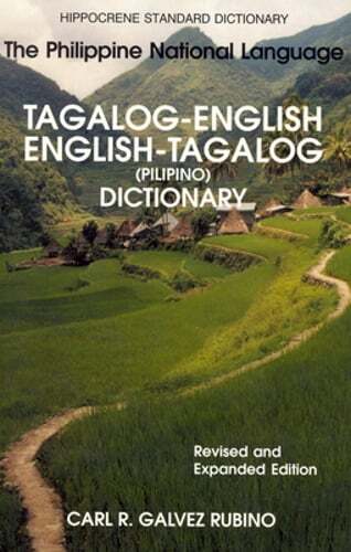 Tagalog-English/English-Tagalog Standard Dictionary by Carl Rubino ...