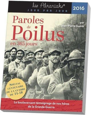 Almaniak Paroles de poilus en 365 jours 2016, Jean-Pierre Gueno | eBay