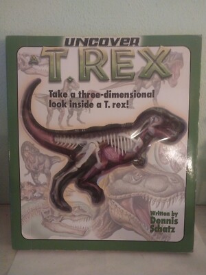 Uncover a T-Rex book by Dennis Schatz (2002) 3-D dinosaur anatomy | eBay