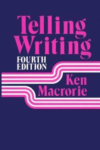 Telling Writing by Ken Macrorie (1985, Trade Paperback) for sale online ...
