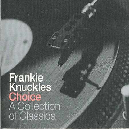 Choice: a Collection of Classics by Frankie Knuckles (CD, 2000) for ...