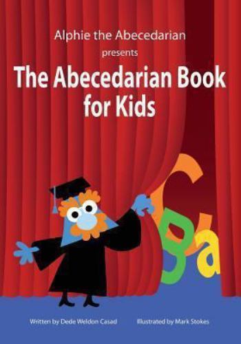 The Abecedarian Book for Kids Ser.: Abecedarian Book for Kids by Dede ...