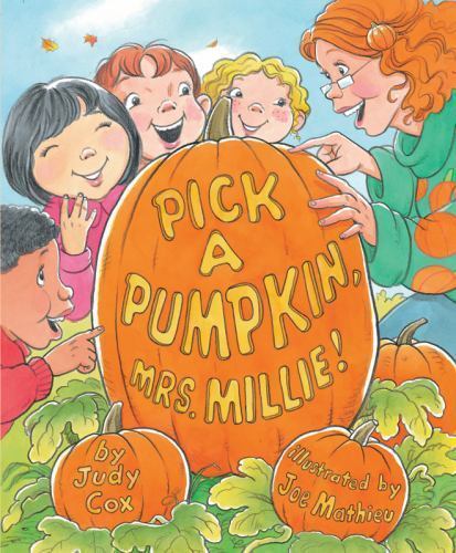 Pick a Pumpkin, Mrs. Millie! by Cox, Judy 9780761455738 | eBay