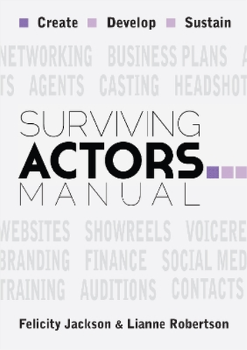 Felicity Jackson Lianne Robertson Surviving Actors Manual (Poche ...