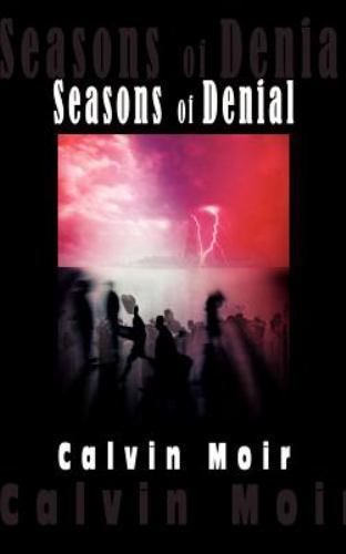 Seasons of Denial by Calvin Moir (2002, Trade Paperback) for sale ...