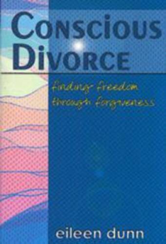 Conscious Divorce: Finding freedom through forgiveness - Paperback ...