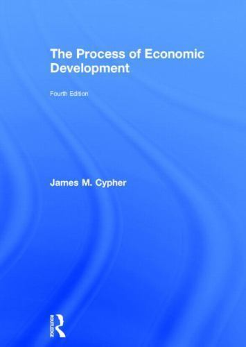 Process of Economic Development by James Cypher and James L. Dietz ...