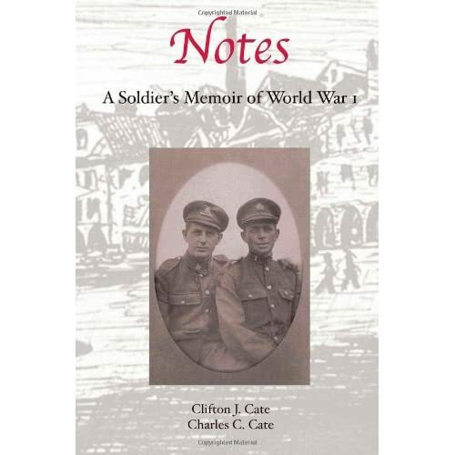 Notes: Soldier's Memoir of World War I - Paperback NEW Clifton J. Cate ...