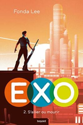 Exo Tome 02: EXO : S'allier ou mourir | Lee Fonda Moreau Éric | eBay