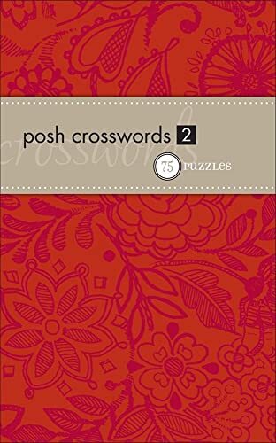 Posh Crosswords 2: 75 Puzzles by The Puzzle Society Paperback ...