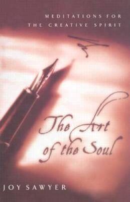 The Art of the Soul: Meditations for the Creative Spirit - Hardcover ...