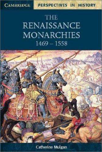 Renaissance Monarchies : 1469-1558 by Catherine Mulgan (1998, Trade ...